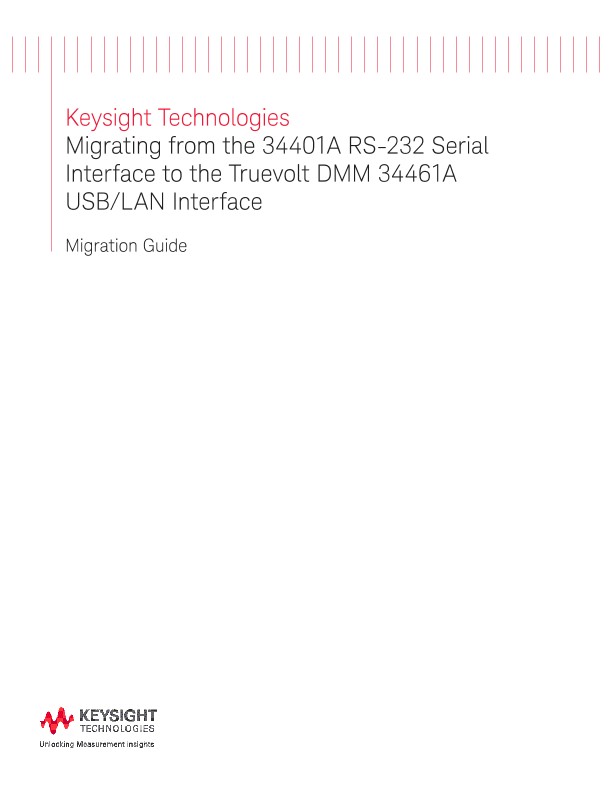 Migrating from the 34401A RS-232 Serial Interface to the Truevolt DMM 34461A USB/LAN Interface ...